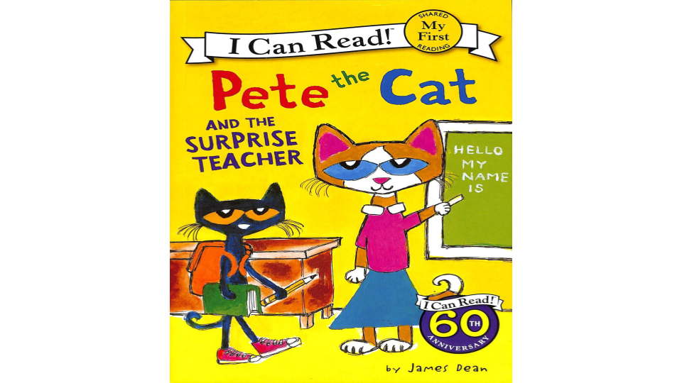 Pete The Cat And The Surprise Teacher By James Dean Smart Reading