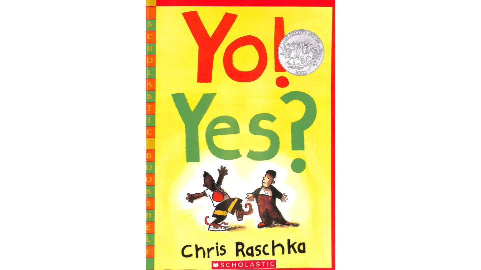 Yo! Yes? by Chris Raschka - SMART Reading